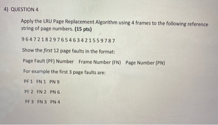 Solved 4) QUESTION 4 Apply the LRU Page Replacement | Chegg.com