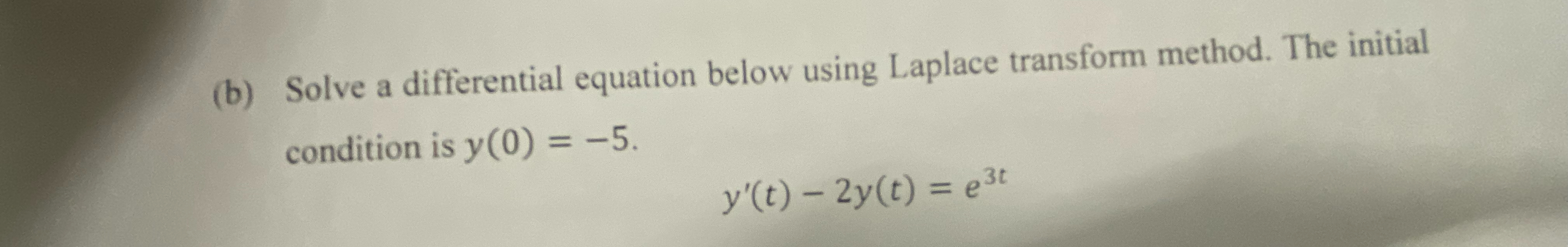 Solved (b) ﻿Solve a differential equation below using | Chegg.com