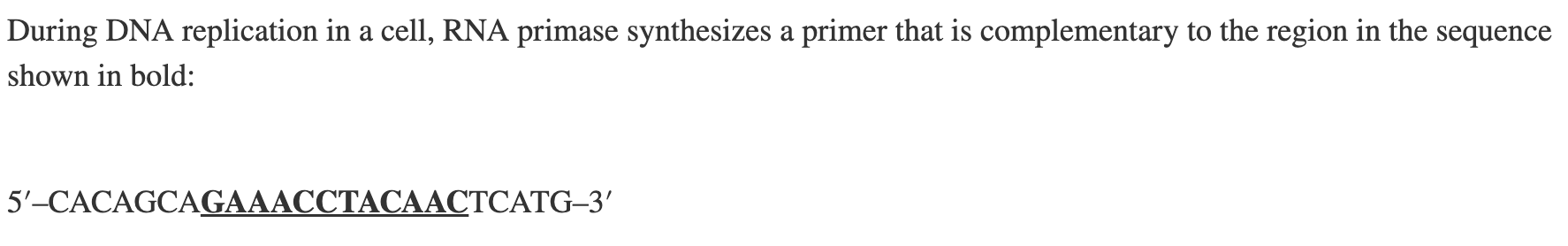 Solved During DNA replication in a cell, RNA primase | Chegg.com