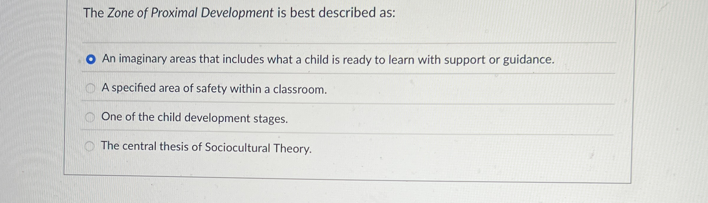 Solved The Zone of Proximal Development is best described | Chegg.com
