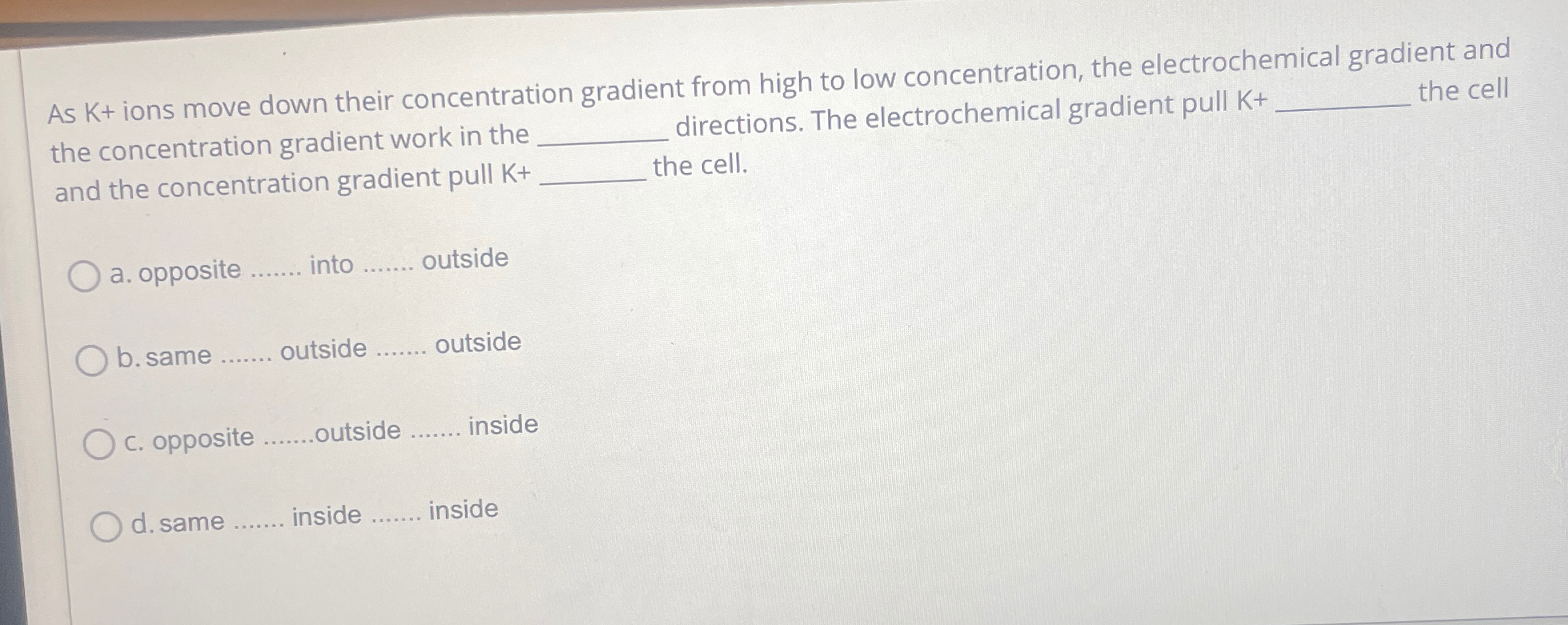 Solved As K+ ﻿ions move down their concentration gradient | Chegg.com