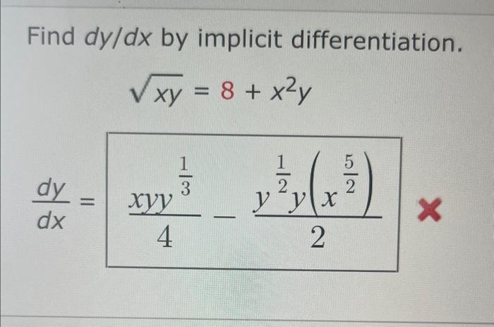 Solved Find dy/dx by implicit differentiation. | Chegg.com