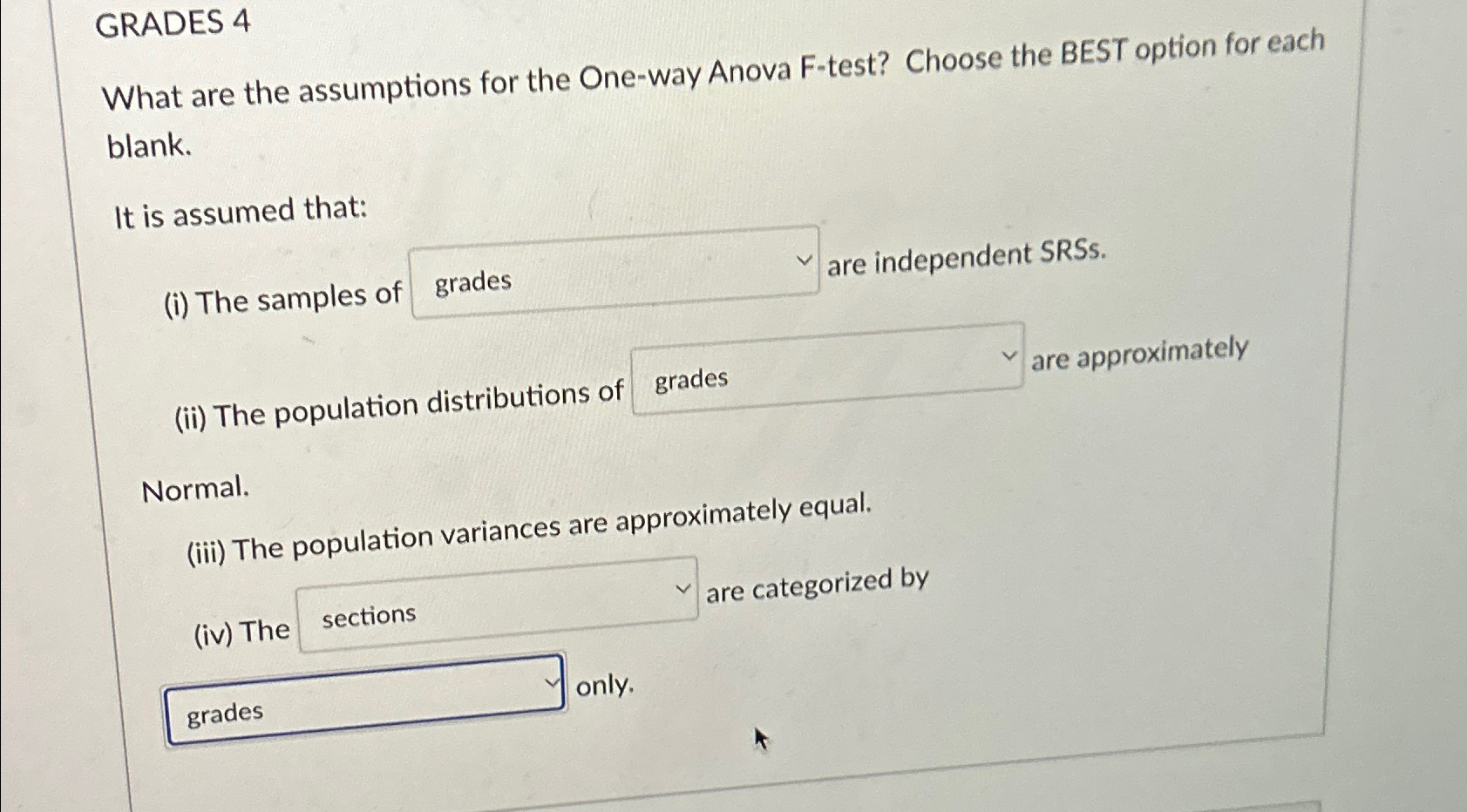 Solved Grades 4what Are The Assumptions For The One Way