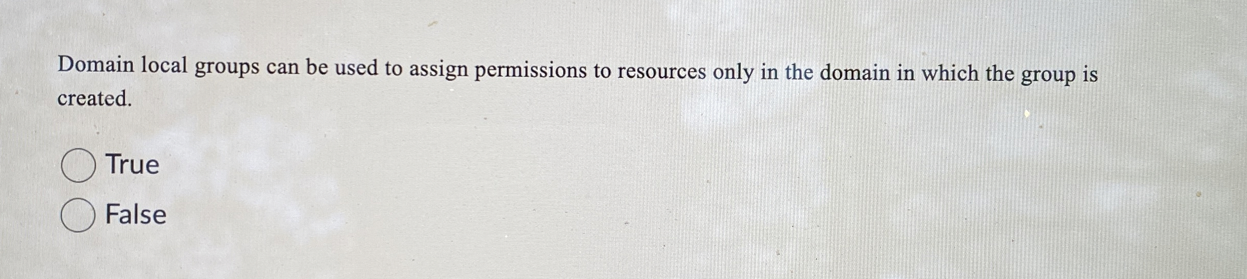 Solved Domain local groups can be used to assign permissions | Chegg.com