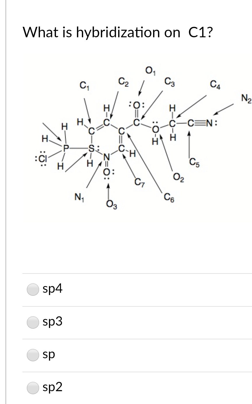Solved What is hybridization on C1? 01 C2 C3 CA C4 N2 Н. H | Chegg.com