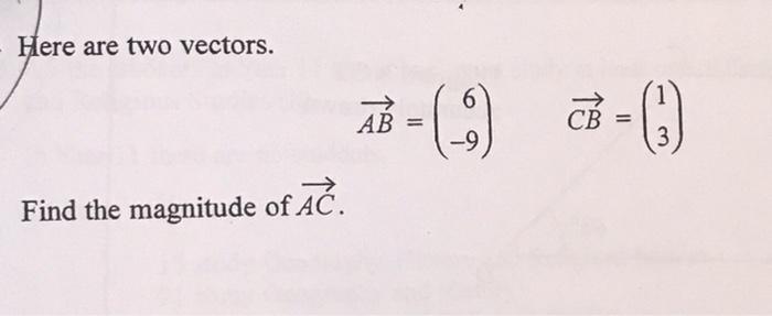Solved Here are two vectors. AB - a- = 3 Find the magnitude | Chegg.com