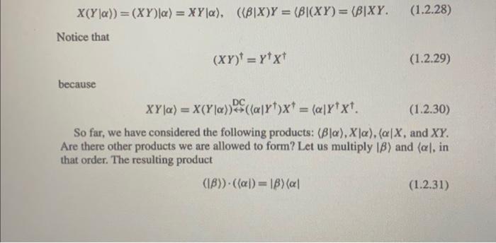 Solved X(Y∣α )=(XY)∣α =XY∣α ,( β∣X)Y= β∣(XY)= β∣XY Notice | Chegg.com