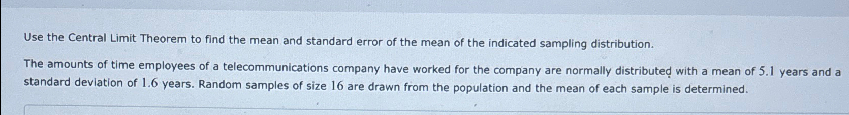 Solved Use the Central Limit Theorem to find the mean and | Chegg.com
