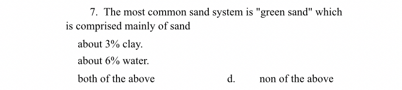 Solved The most common sand system is "green sand" which is | Chegg.com