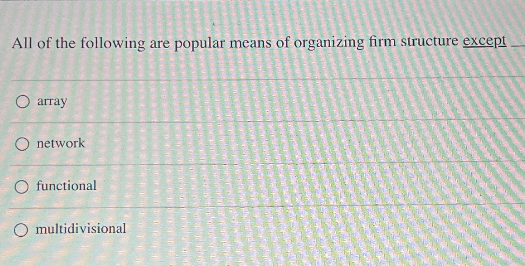 Solved All of the following are popular means of organizing | Chegg.com