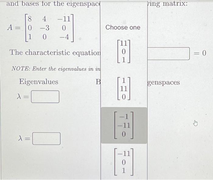 Solved Find the characteristic equation, the eigenvalues, | Chegg.com