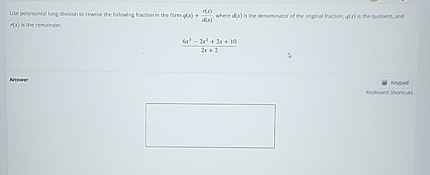 Solved Use polynomial long division to rewrite the following | Chegg.com