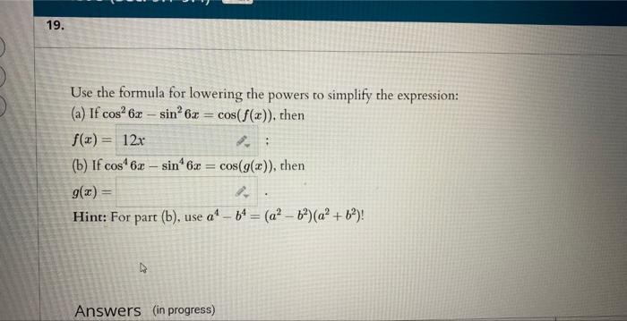 Solved Use the formula for lowering the powers to simplify | Chegg.com
