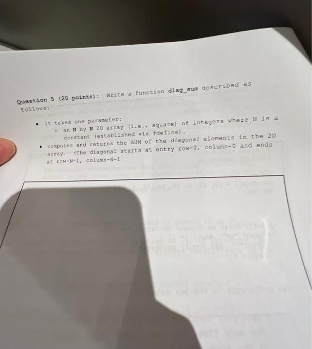 Solved Question 5 (20 points): Write a function diag_sum | Chegg.com