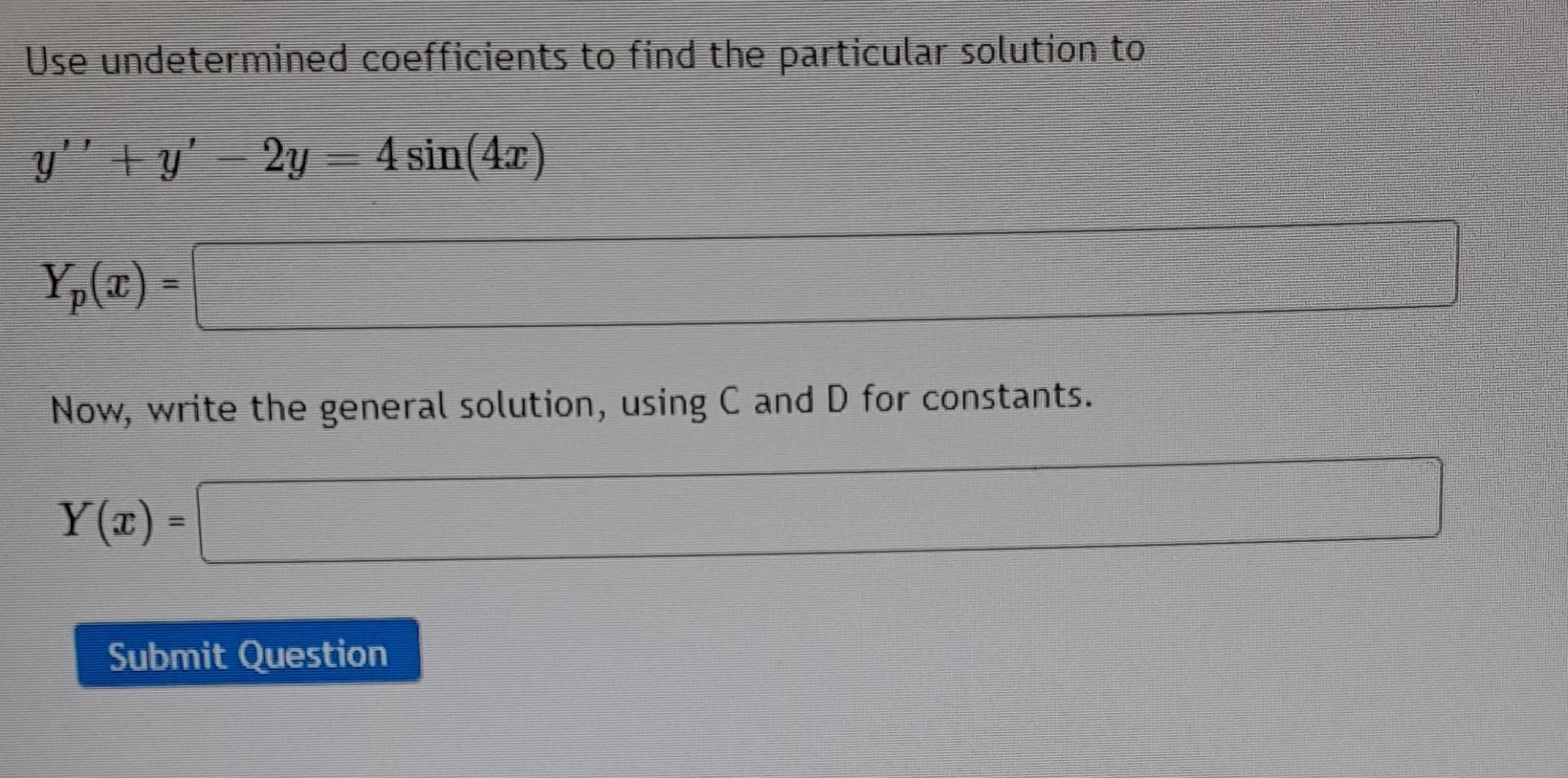 Solved Use undetermined coefficients to find the particular | Chegg.com