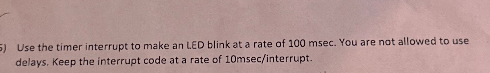 Use the timer interrupt to make an LED blink at a | Chegg.com