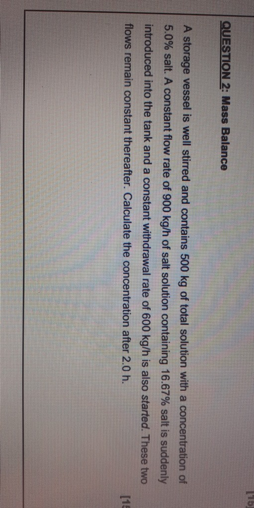 Solved 115 QUESTION 2: Mass Balance A storage vessel is well | Chegg.com