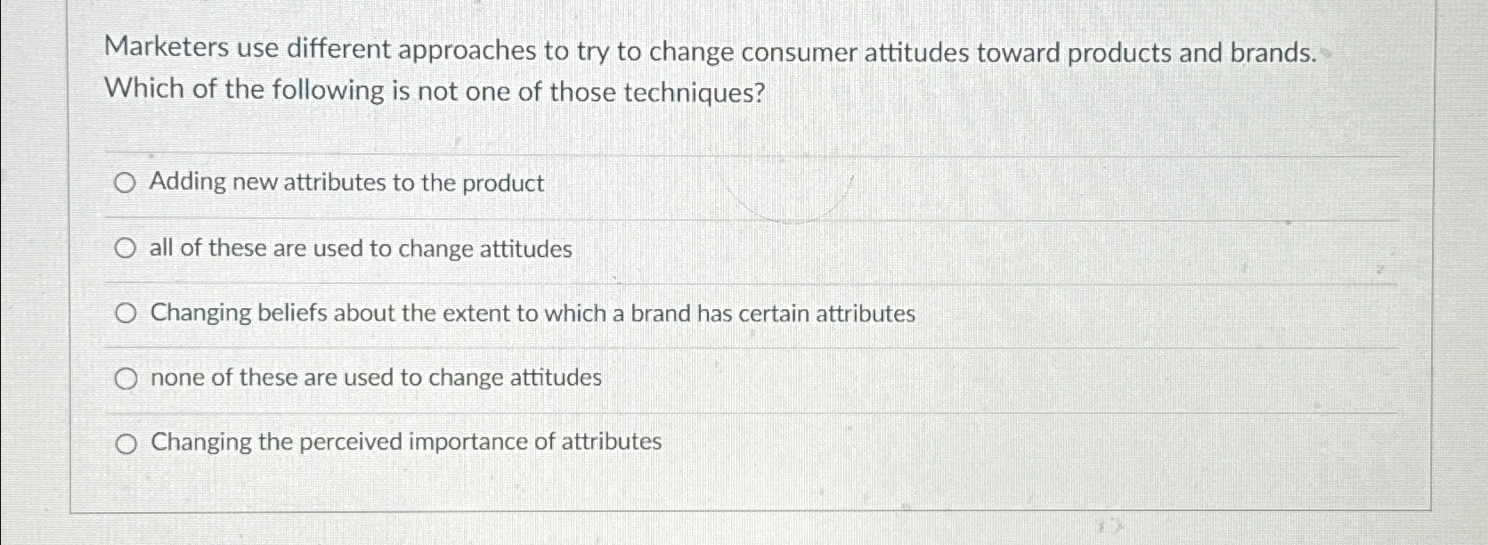 Solved Marketers use different approaches to try to change | Chegg.com