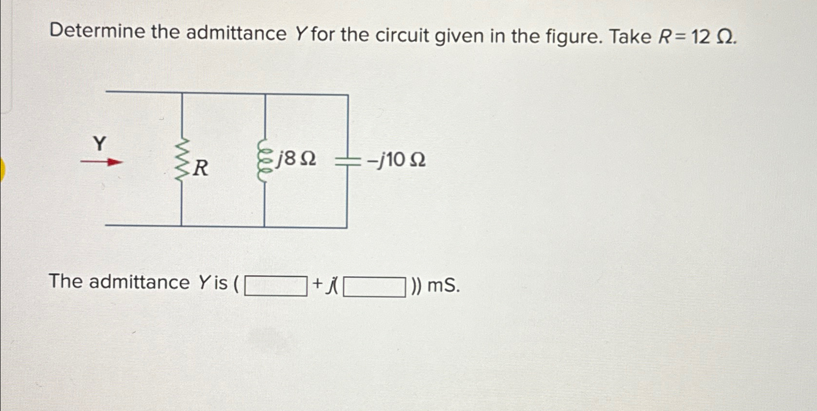 Solved Determine the admittance Y ﻿for the circuit given in | Chegg.com