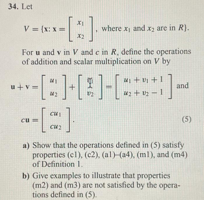 Solved 34. Let V={x:x=[x1x2], where x1 and x2 are in R} For | Chegg.com