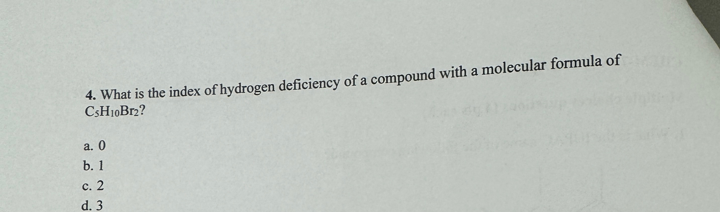 Solved What is the index of hydrogen deficiency of a | Chegg.com