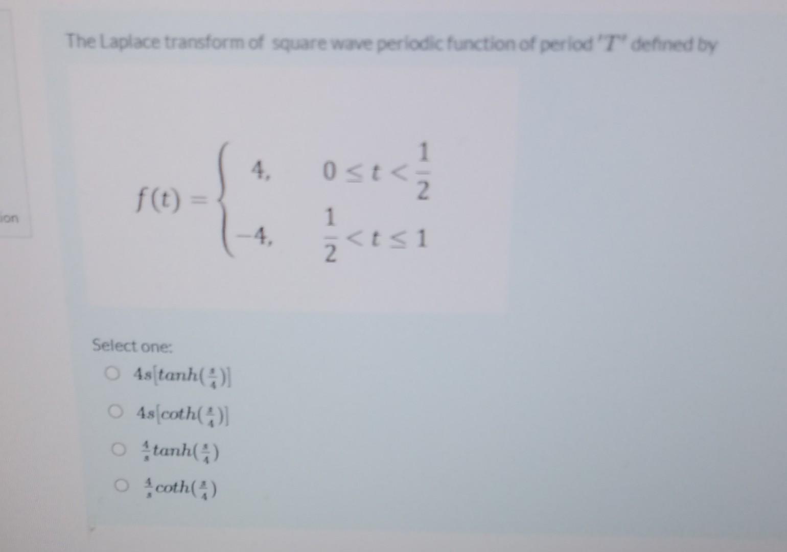 Solved ion The Laplace transform of square wave periodic | Chegg.com