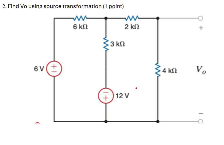 Solved 2. ﻿Find Vo using source transformation (1 ﻿point) | Chegg.com