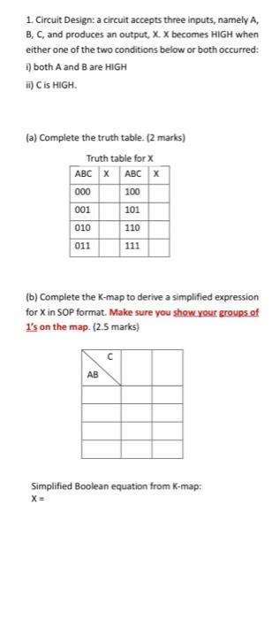 Solved 1. Circuit Design: a circuit accepts three inputs, | Chegg.com