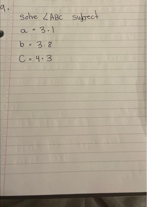 Solved 9. Solve LABC surect a = 3.1 D b = 3.8 D C = 4·3 D D | Chegg.com