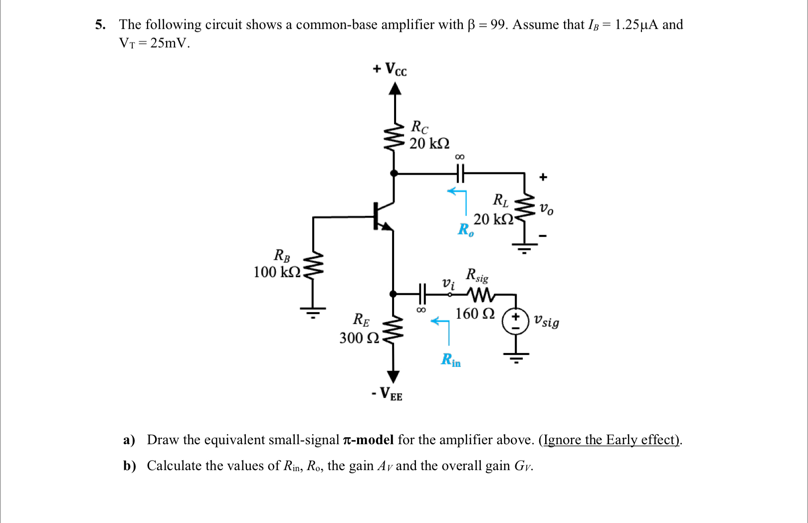 Solved The following circuit shows a common-base amplifier | Chegg.com