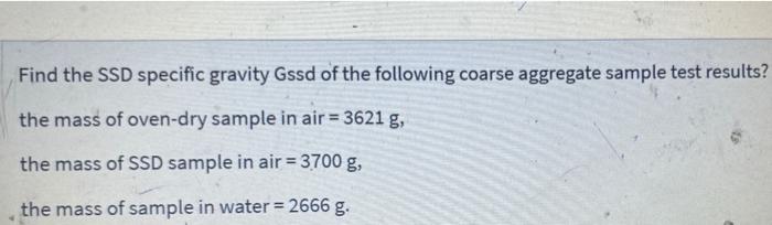 Solved Find the SSD specific gravity Gssd of the following | Chegg.com