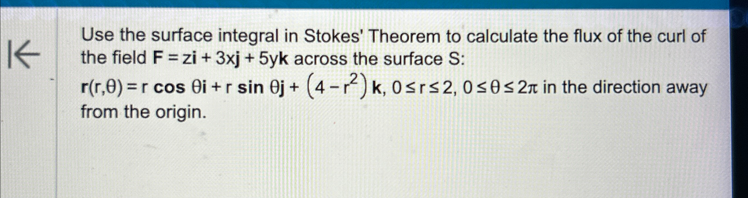 Solved Use the surface integral in Stokes' Theorem to | Chegg.com
