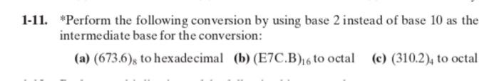 Solved -11. ∗ Perform the following conversion by using base | Chegg.com