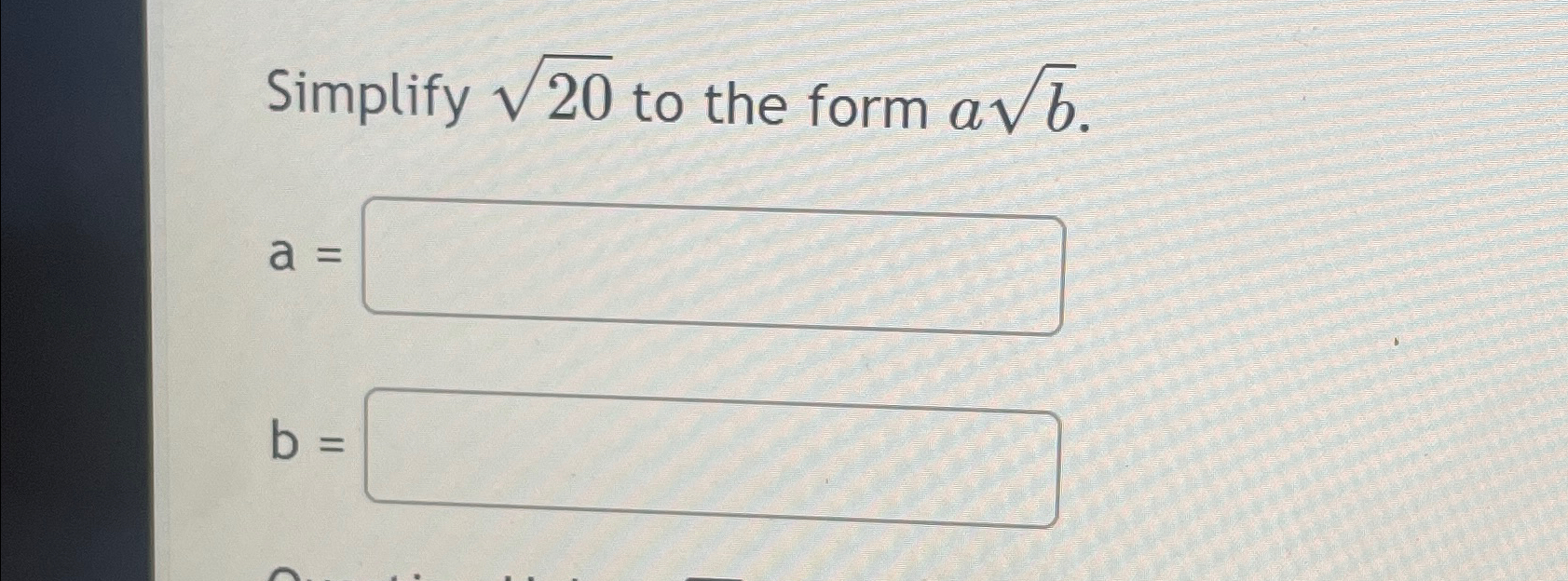 Solved Simplify 202 ﻿to the form ab2.a=b= | Chegg.com
