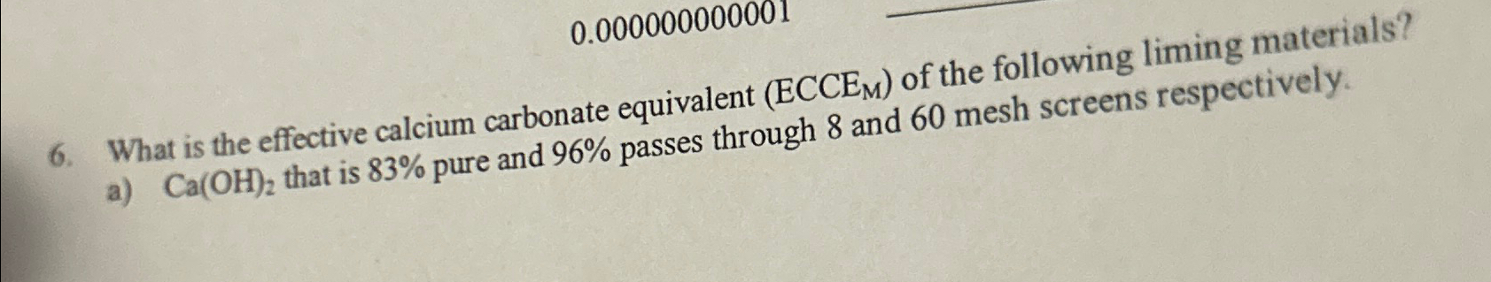 Solved What is the effective calcium carbonate equivalent | Chegg.com
