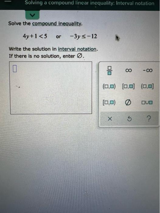 Solved Solving a compound linear inequality: Interval | Chegg.com