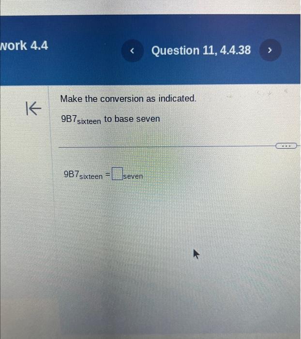 Solved Make the conversion as indicated. 9B7sixteen to base | Chegg.com