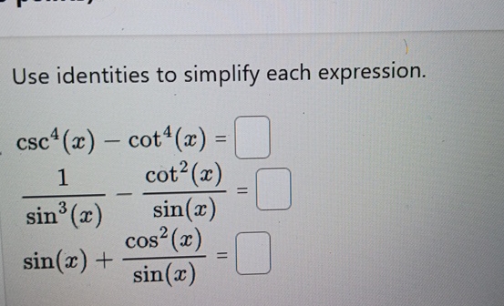 Solved Use identities to simplify each | Chegg.com