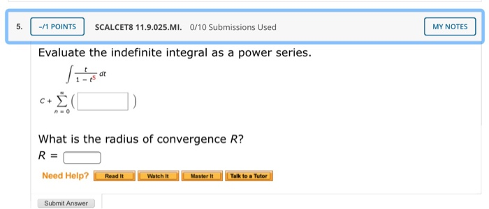 Solved 5. -/1 POINTS SCALCETS 11.9.025.MI. 0/10 Submissions | Chegg.com Solved 5. -/1 POINTS SCALCETS 11.9.025.MI. 0/10 Submissions | Chegg.com