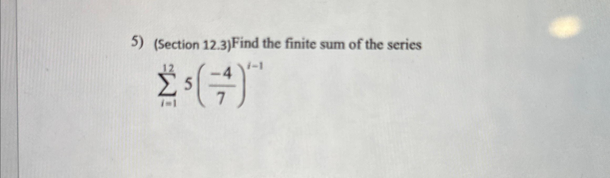 Solved (Section 12.3)Find the finite sum of the | Chegg.com