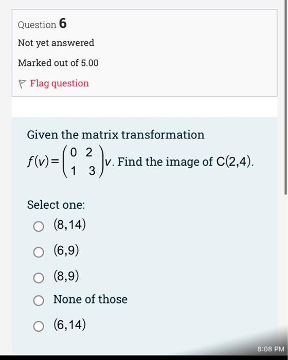 Solved Question 6 Not yet answered Marked out of 5.00 ≯ Flag | Chegg.com