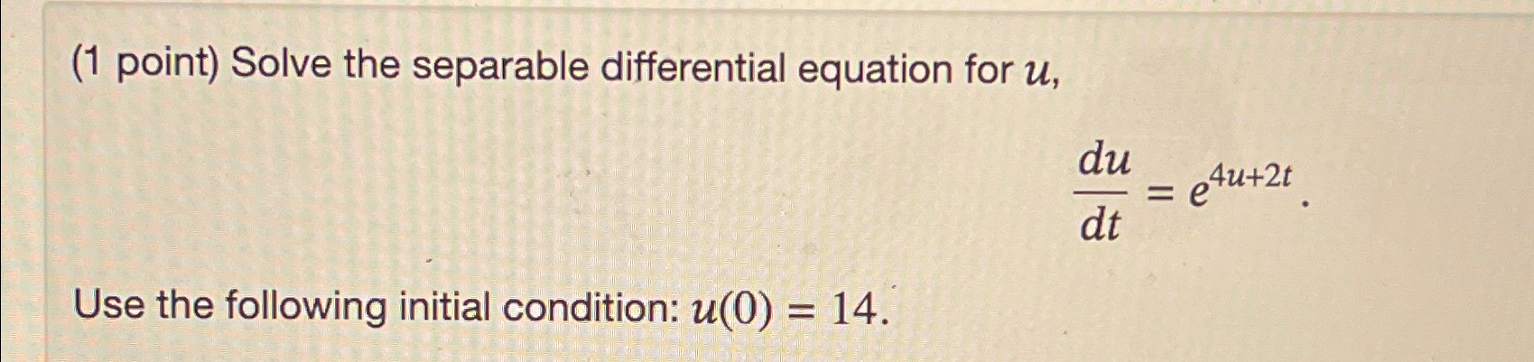 Solved (1 ﻿point) ﻿Solve the separable differential equation | Chegg.com