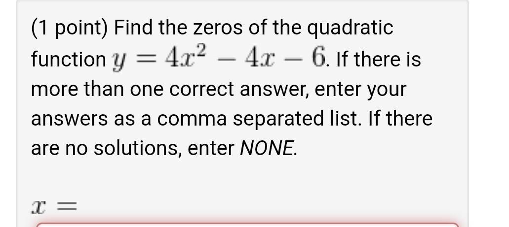 Solved (1 point) Find the zeros of the quadratic function | Chegg.com