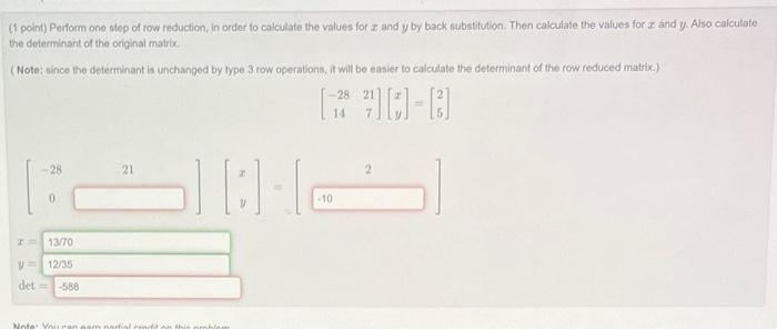 Solved (1 point) Perform one step of row reduction, in order | Chegg.com