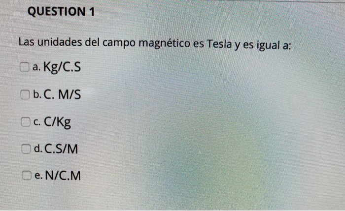 Solved the units of the magnetic field is tesla and is equal | Chegg.com