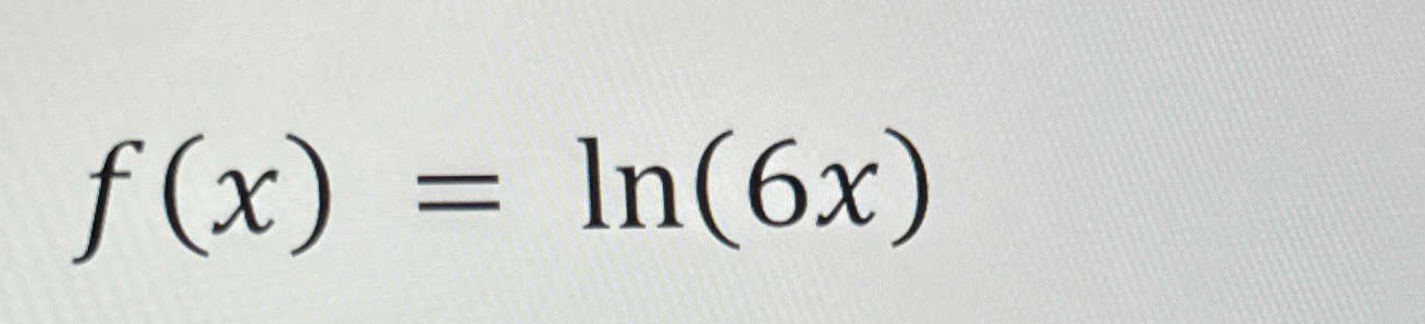 Solved f(x)=ln(6x)find the derivative | Chegg.com