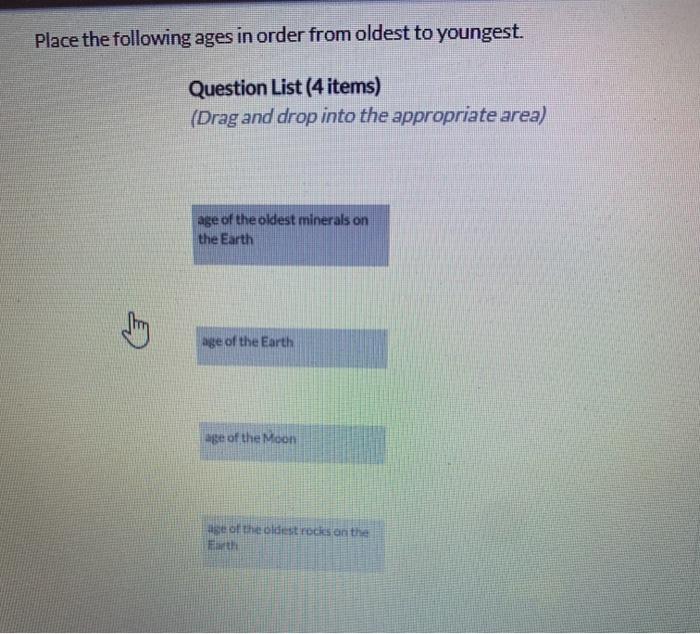 Solved Place the following ages in order from oldest to | Chegg.com