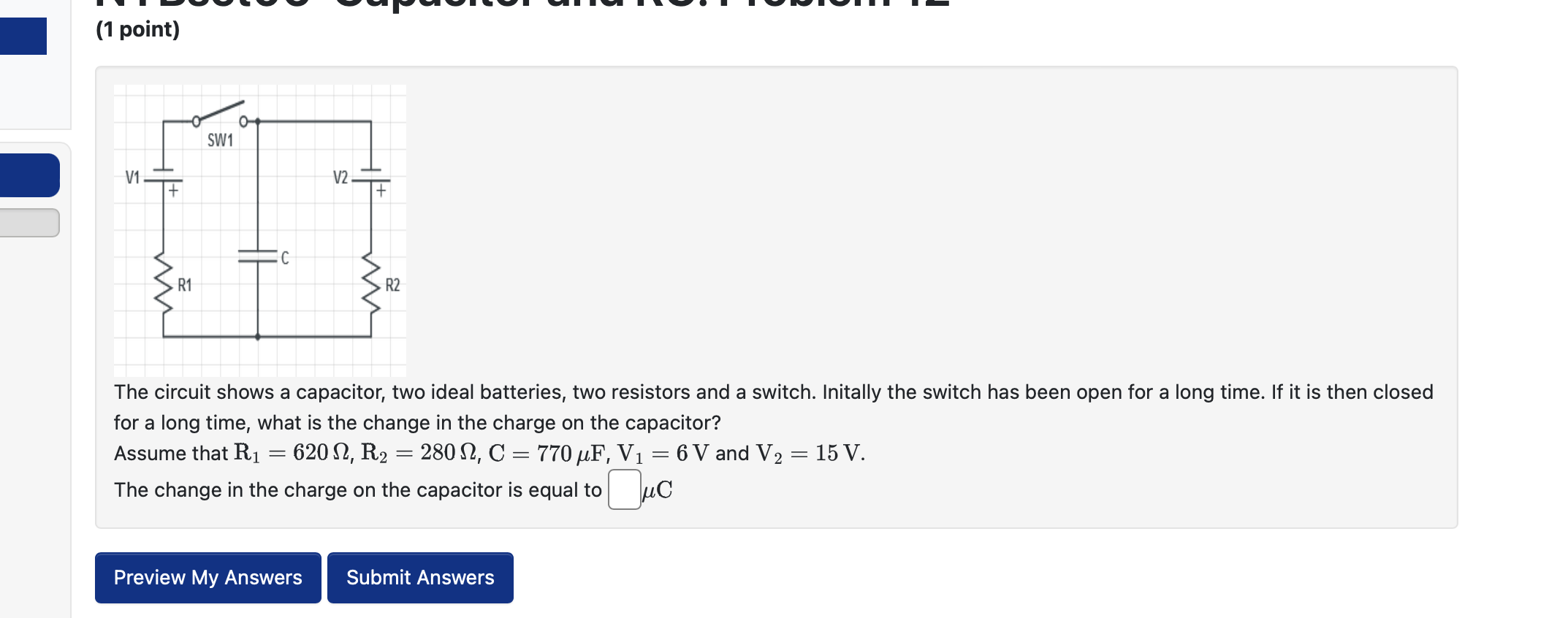 Solved The circuit shows a capacitor, two ideal batteries, | Chegg.com