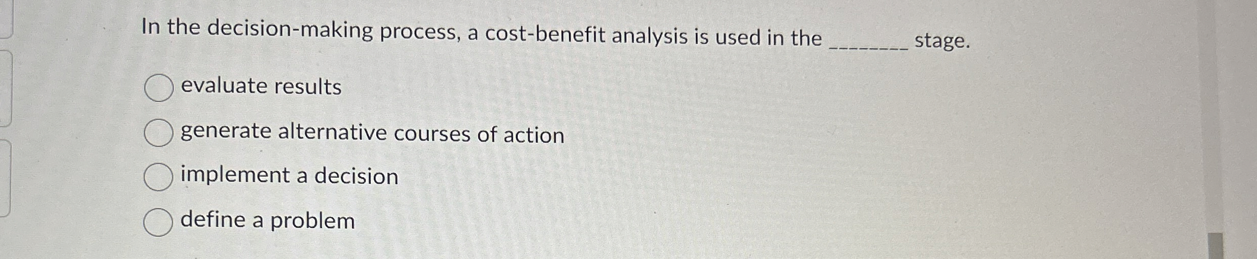 Solved In the decision-making process, a cost-benefit | Chegg.com