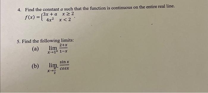 Solved 4. Find the constant a such that the function is | Chegg.com